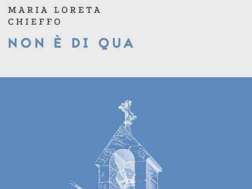 CULTURA - A ZUNGOLI LA PRESENTAZIONE DI "NON E' DI QUA" DI MARIA LORETA ...